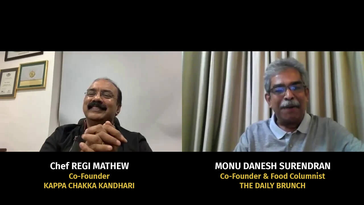 In Conversation: Chef REGI MATHEW (Co-Founder @ KAPPA CHAKKA KANDHARI ...